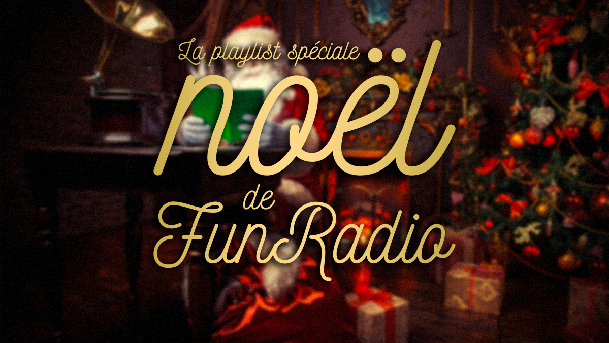 La playlist spéciale Noël de FUN Radio! • FUN Radio